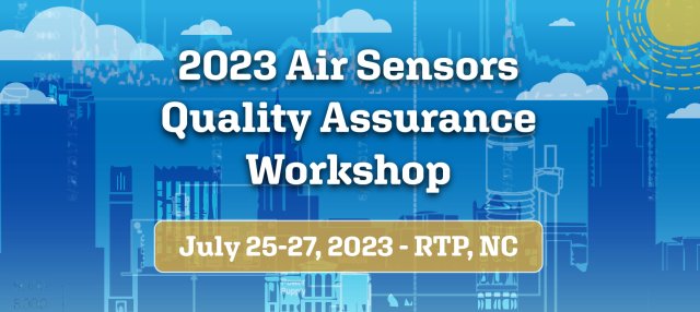 2023 Air Sensors Quality Assurance Workshop | US EPA